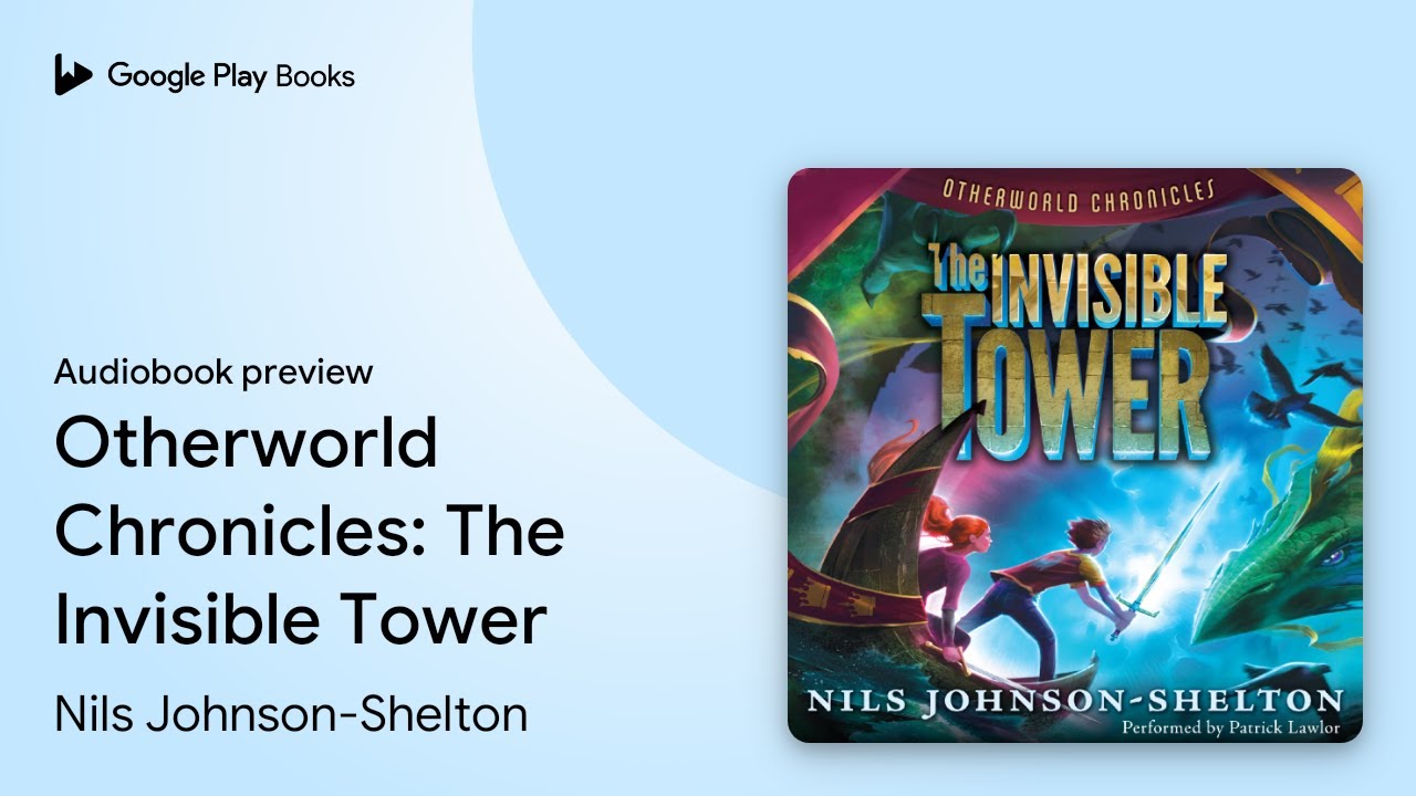 Otherworld Chronicles: The Invisible Tower by Nils Johnson-Shelton ...