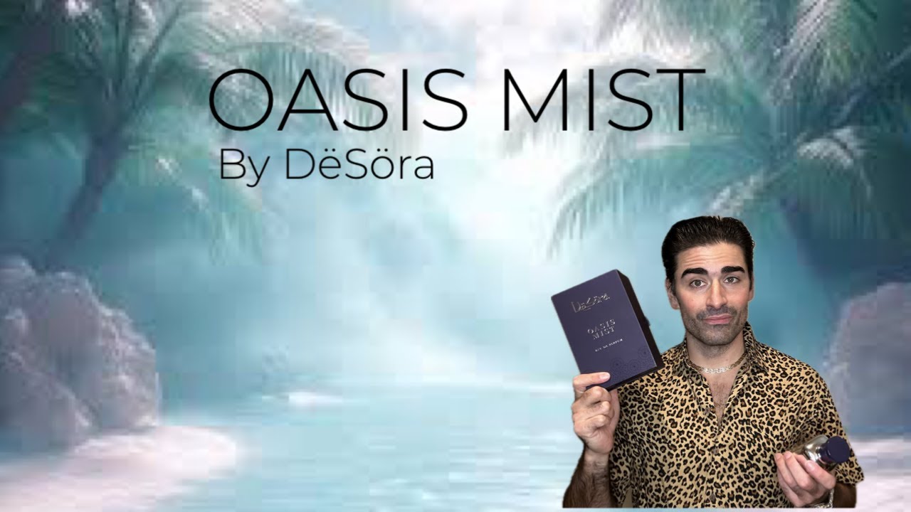 Oasis Mist by DëSöra Fragrance Review - YouTube