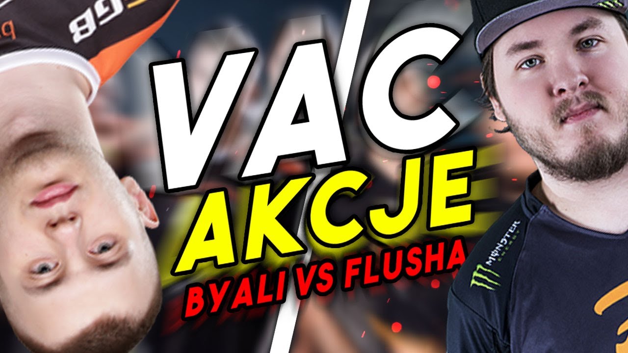VAC AKCJE CS:GO #1 🙈 Flusha vs Byali + BONUS - YouTube