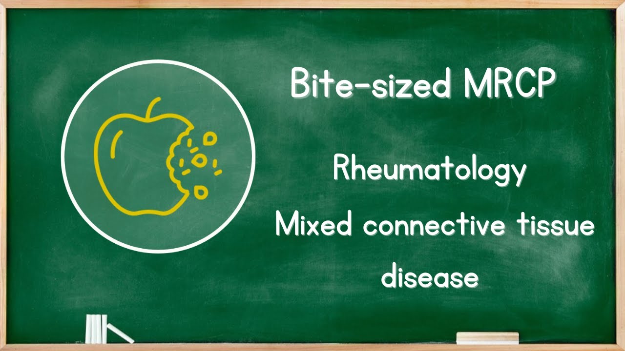 Rheumatology - Mixed Connective Tissue Disease (MCTD) - YouTube
