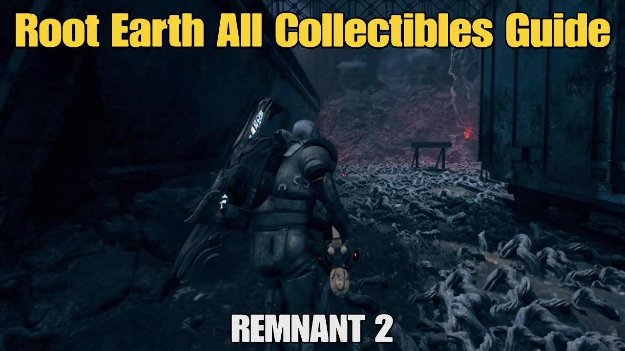 Remnant 2 Root Earth All Collectibles Location Guide - YouTube