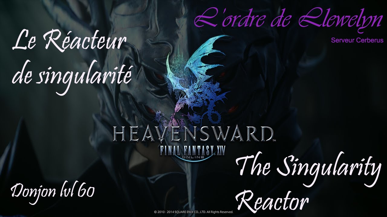 FFXIV Heavensward - Le Réacteur de singularité / The Singularity ...