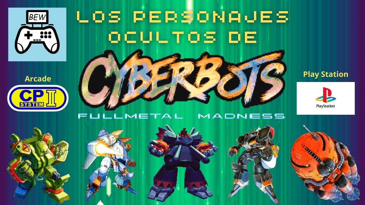 Cyberbots: Full Metal Madness - Los personajes ocultos (Arcade y ...