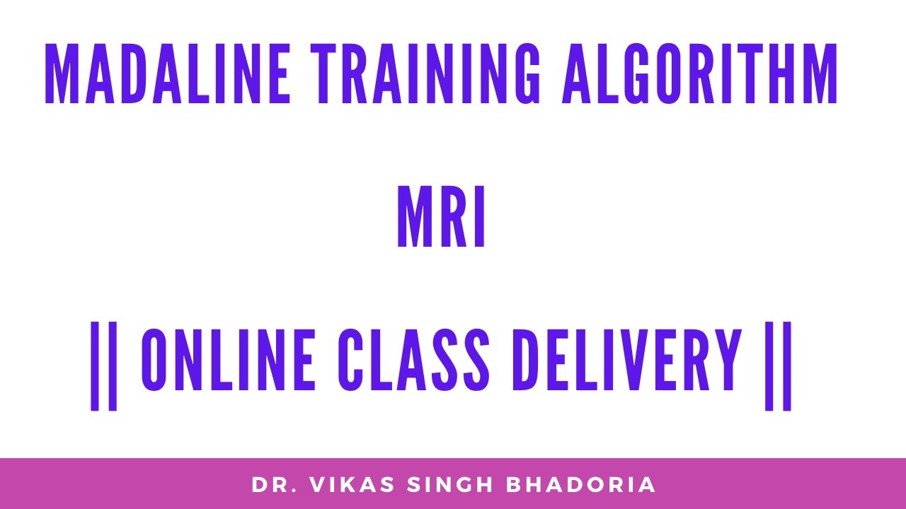 MADALINE Training Algorithm (MRI) || Online Class Delivery|| - YouTube