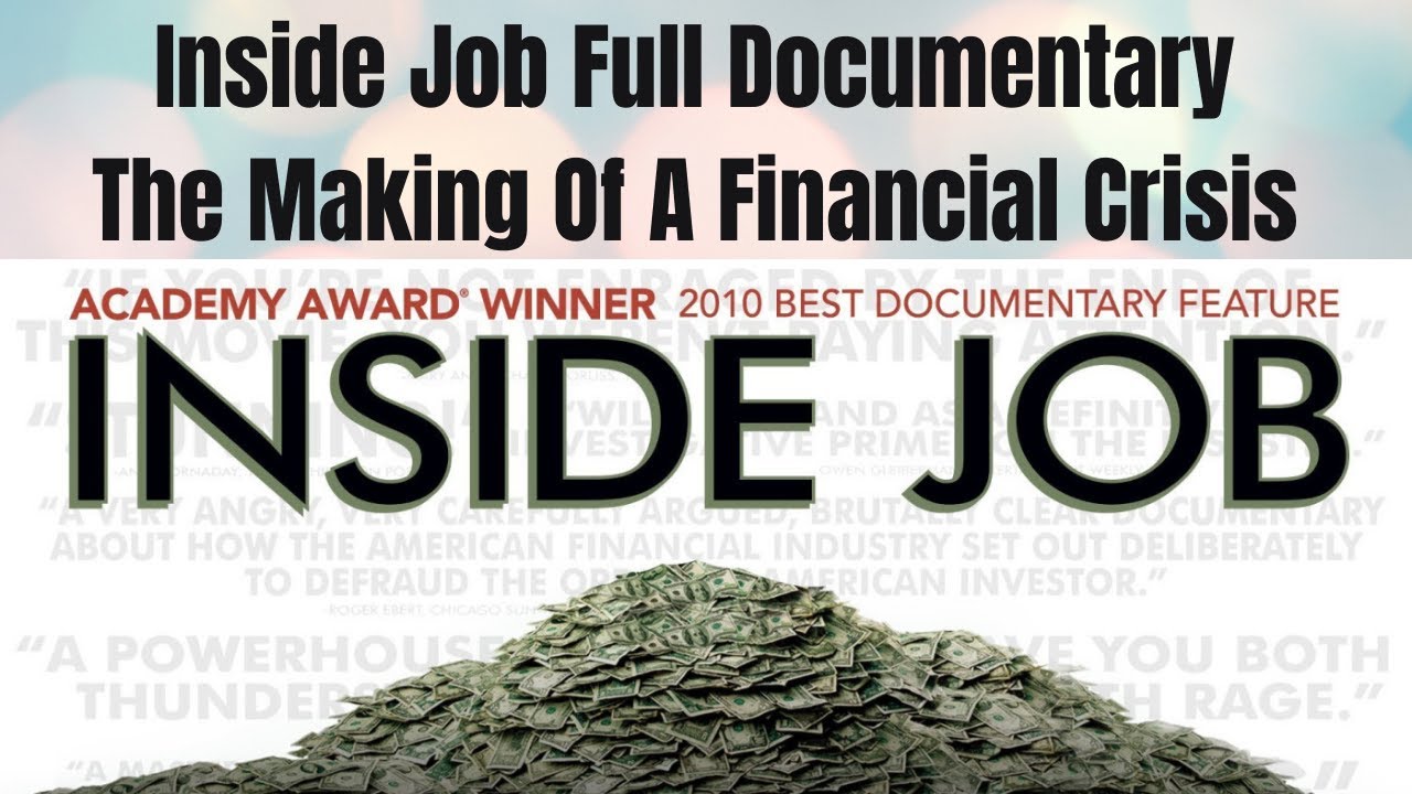 Inside Job Charles Ferguson Documentary FULL Movie 2010 - YouTube
