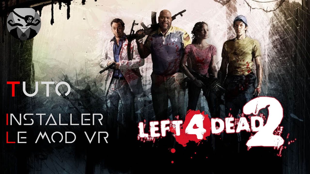 Tuto [FR] Left 4 Dead 2 Mod VR : Installation et Avis - YouTube