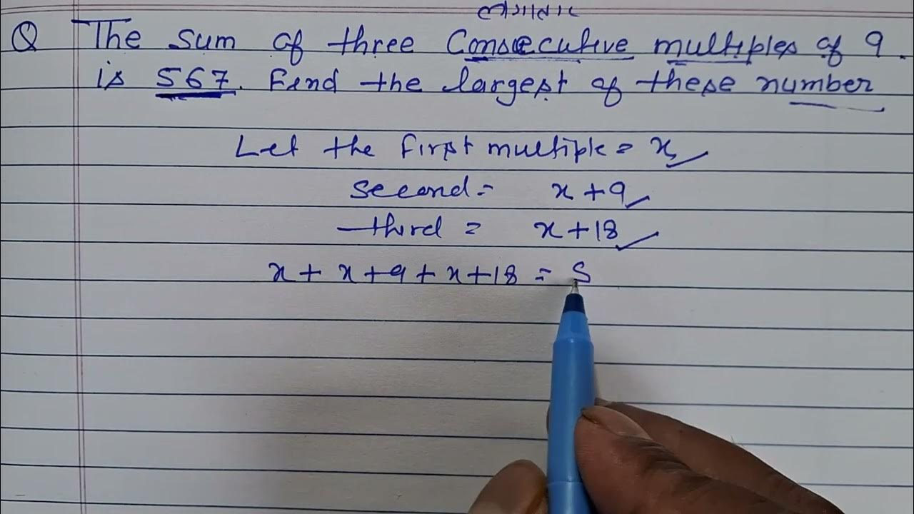 The sum of three consecutive multiples of 9 is 567 .find the largest of - YouTube