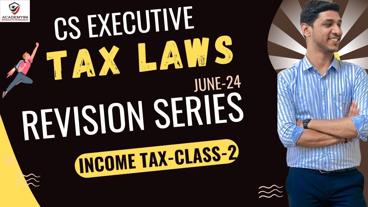 TAX LAWS CLASS-2 INCOME TAX | CA CS KARAN KUMAR| UDAAN BATCH | JUNE- 24 ...