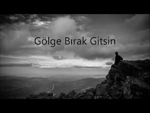 Gölge Bırak Gitsin (SON)