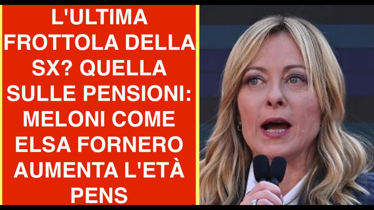 L'ULTIMA FROTTOLA DELLA SX? QUELLA SULLE PENSIONI: MELONI COME ELSA ...