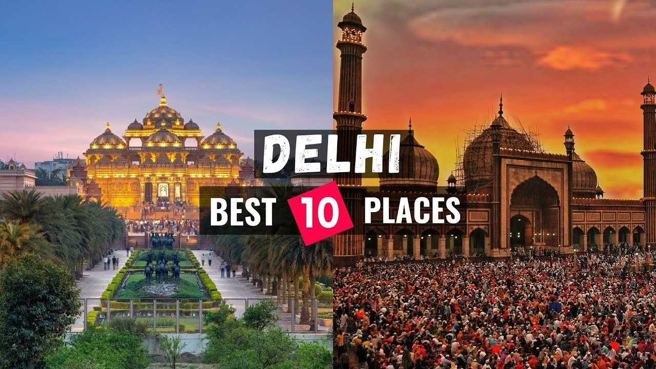 Delhi's Dazzling Destinations: Top 10 Must-Visit Marvels in India's ...