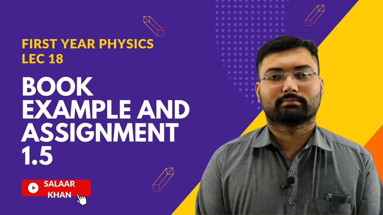 First year physics book Example and Assignment 1.5 - YouTube