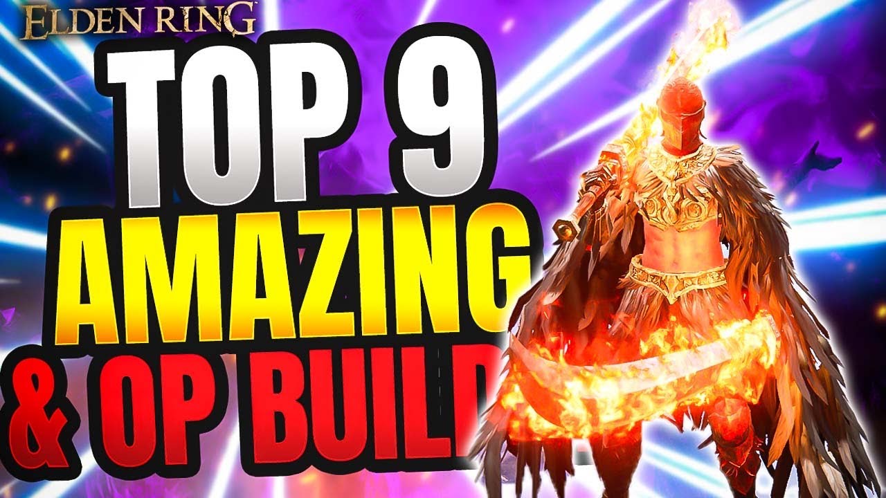 Elden Ring: TOP 9 Fun & OP Builds 2024! - YouTube