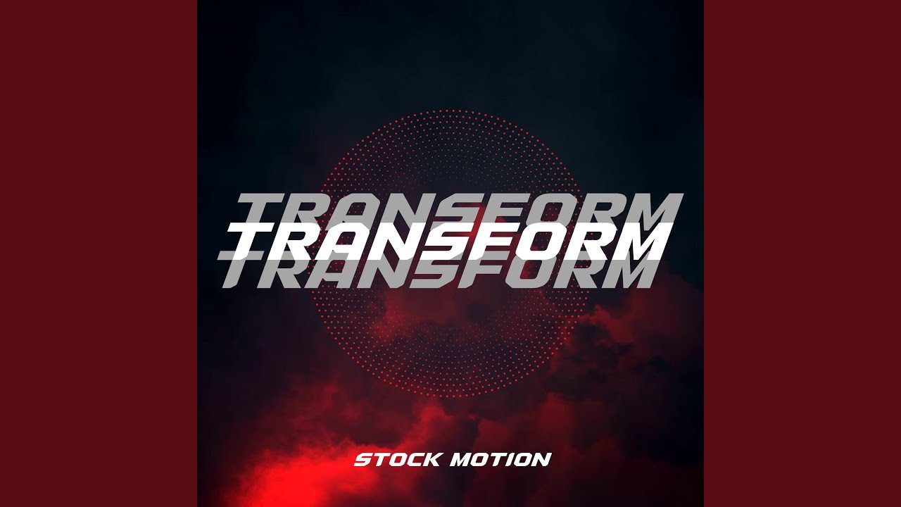 Transform - YouTube