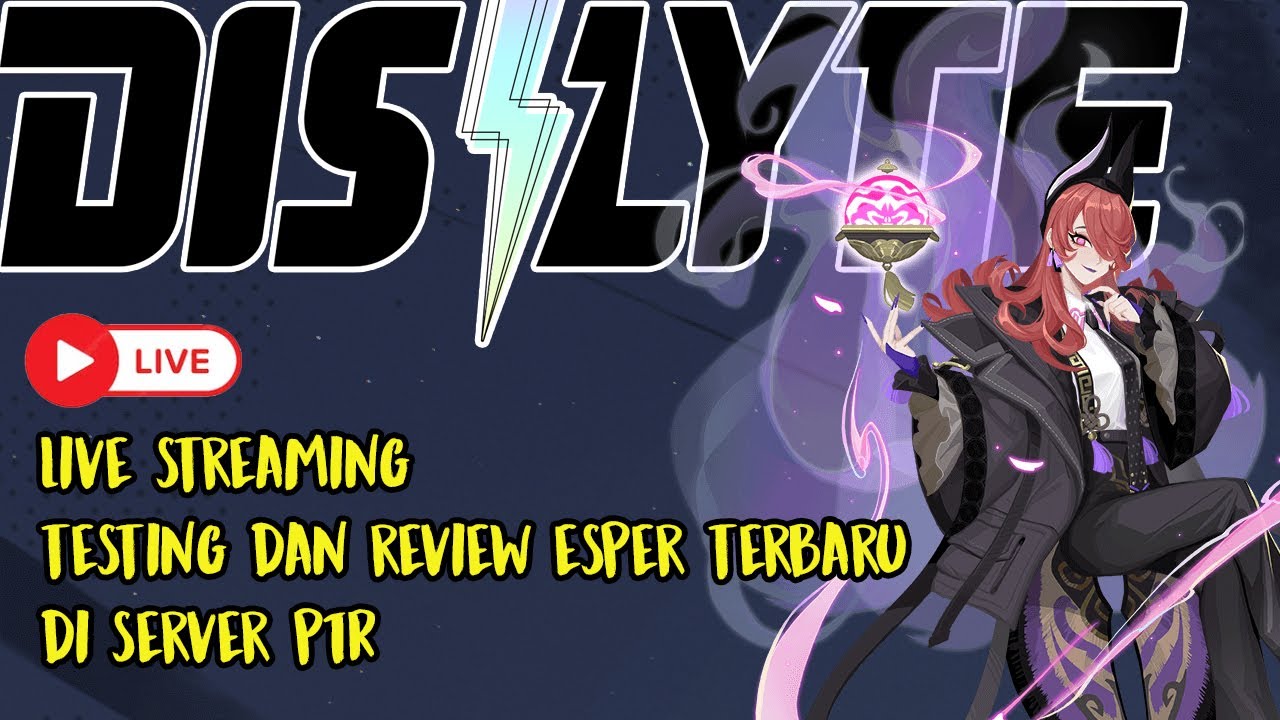 🔴 Live Streaming Dislyte - Testing Dan Review Esper Terbaru Yu Ran dan ...