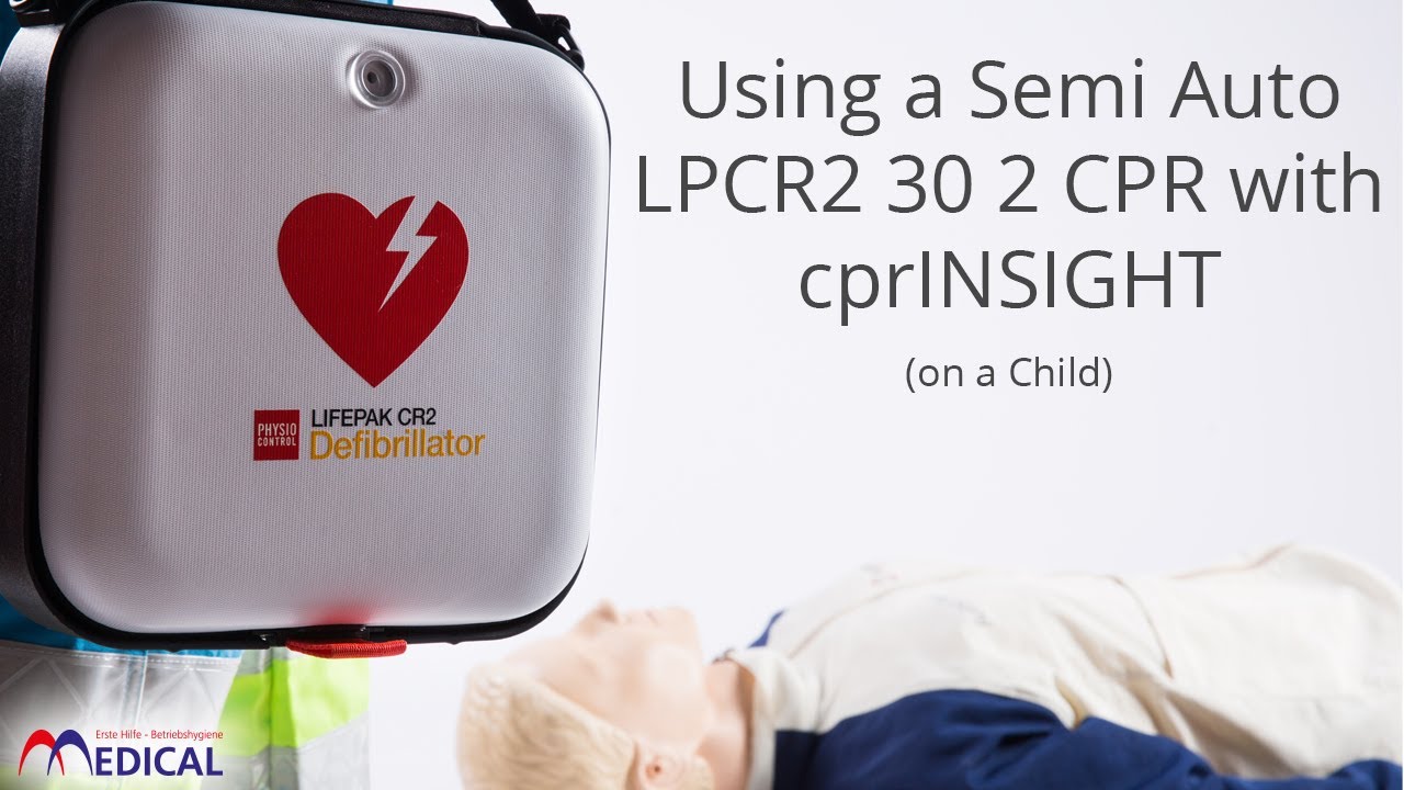 ENG Using a Semi Auto LPCR2 on a Child 30 2 CPR with cprINSIGHT - YouTube