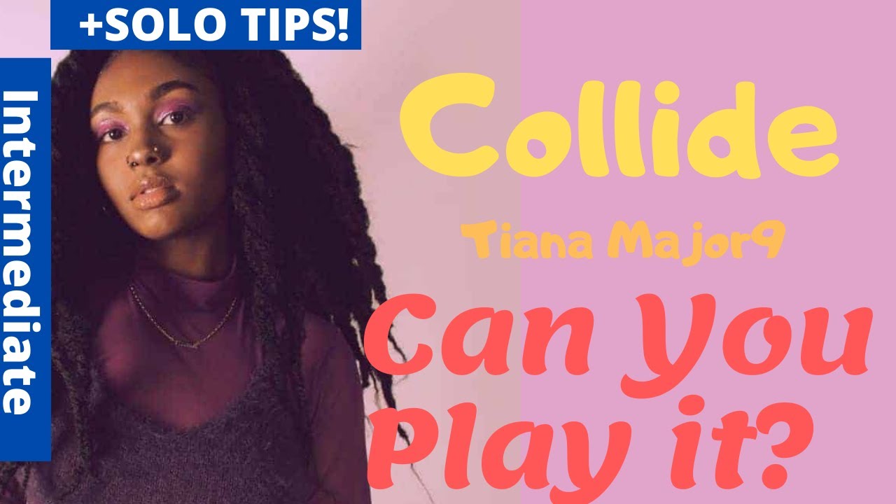 How To Play Collide - Tiana Major9 guitar lesson - YouTube