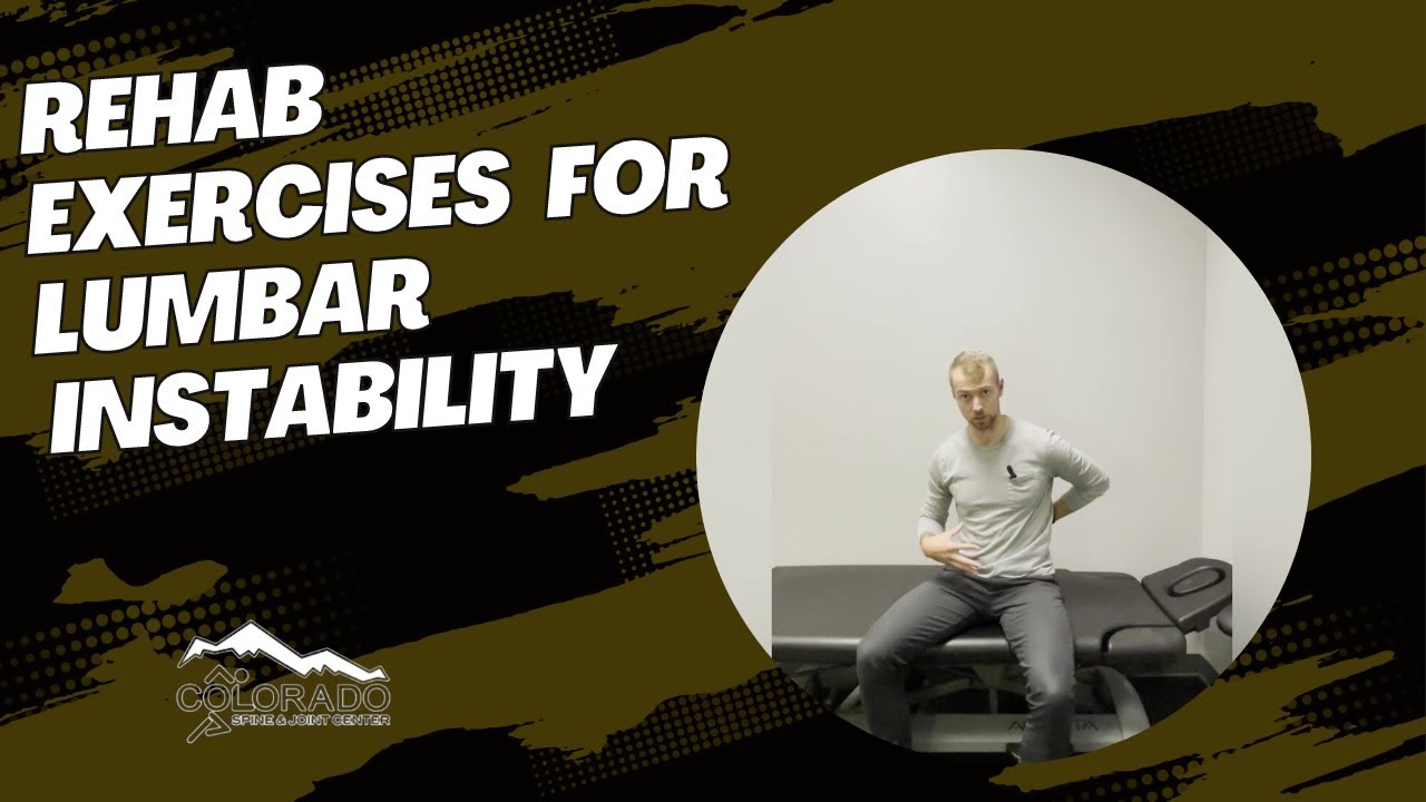 Rehab Exercises for Lumbar Instability / Thornton, Colorado ...