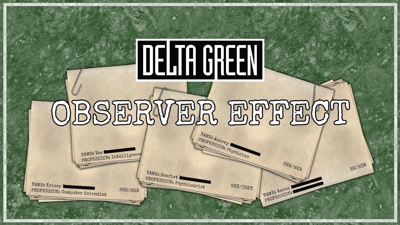 Delta Green - Observer Effect - YouTube