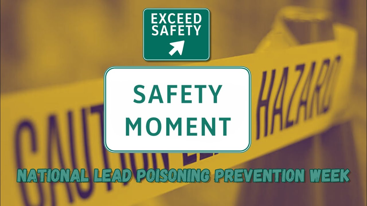 Safety Moment | National Lead Poisoning Prevention Week | Exceed Safety ...