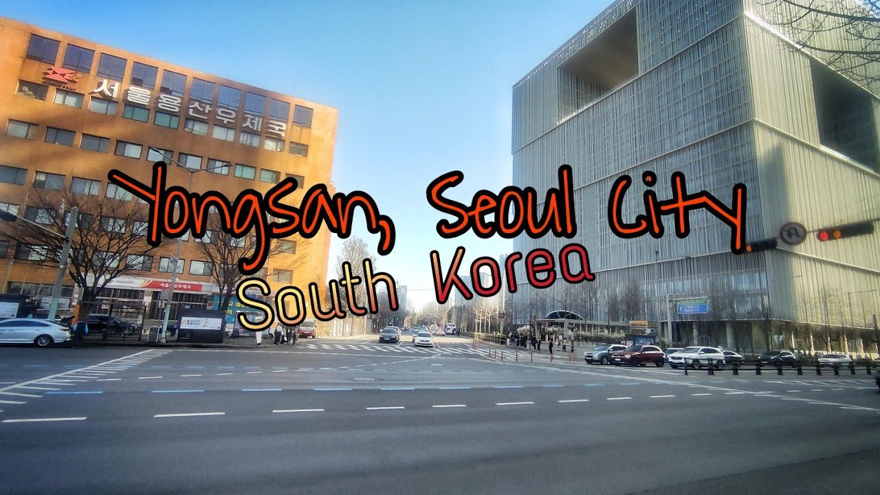 Yongsan, Seoul City | South Korea Diary - YouTube