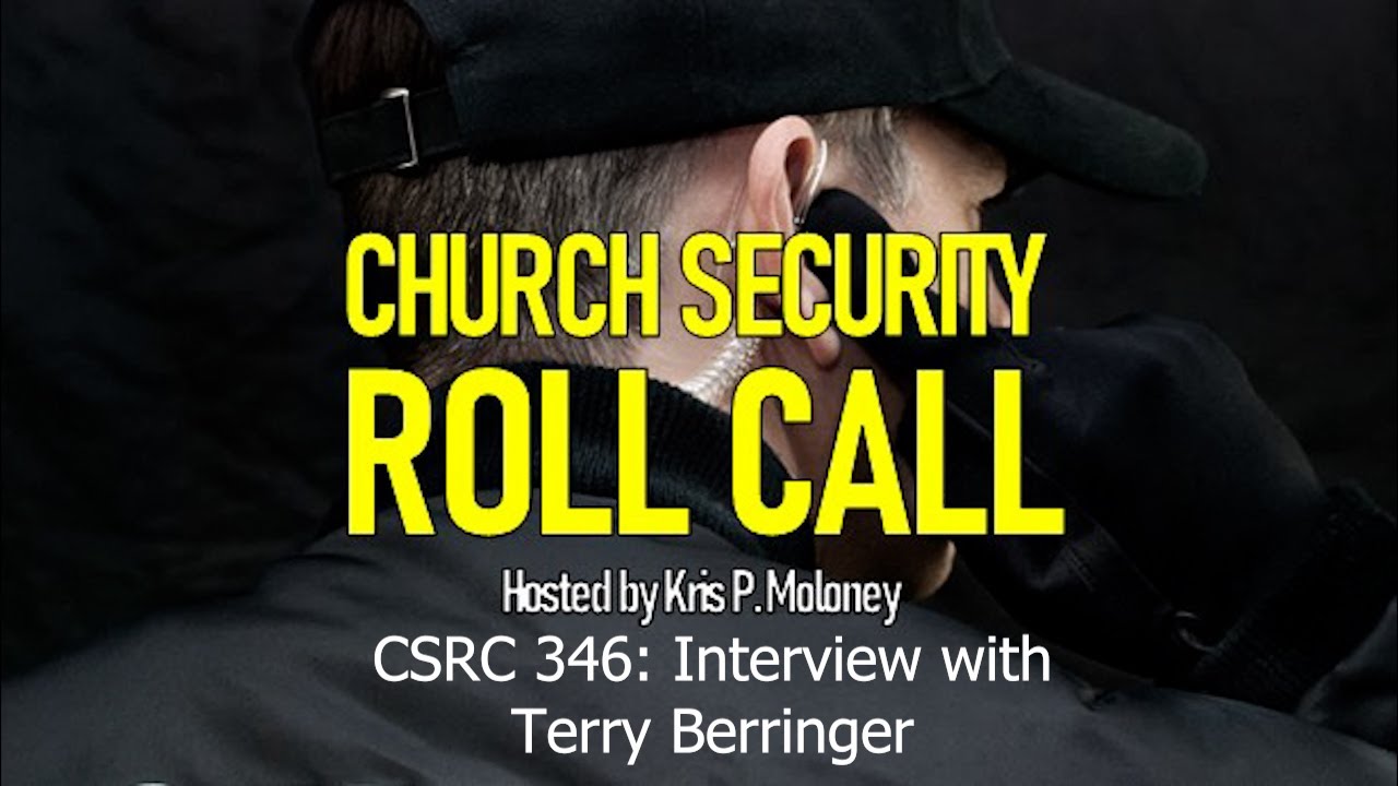 Interview with Terry Berringer | Church Security Roll Call 346 - YouTube