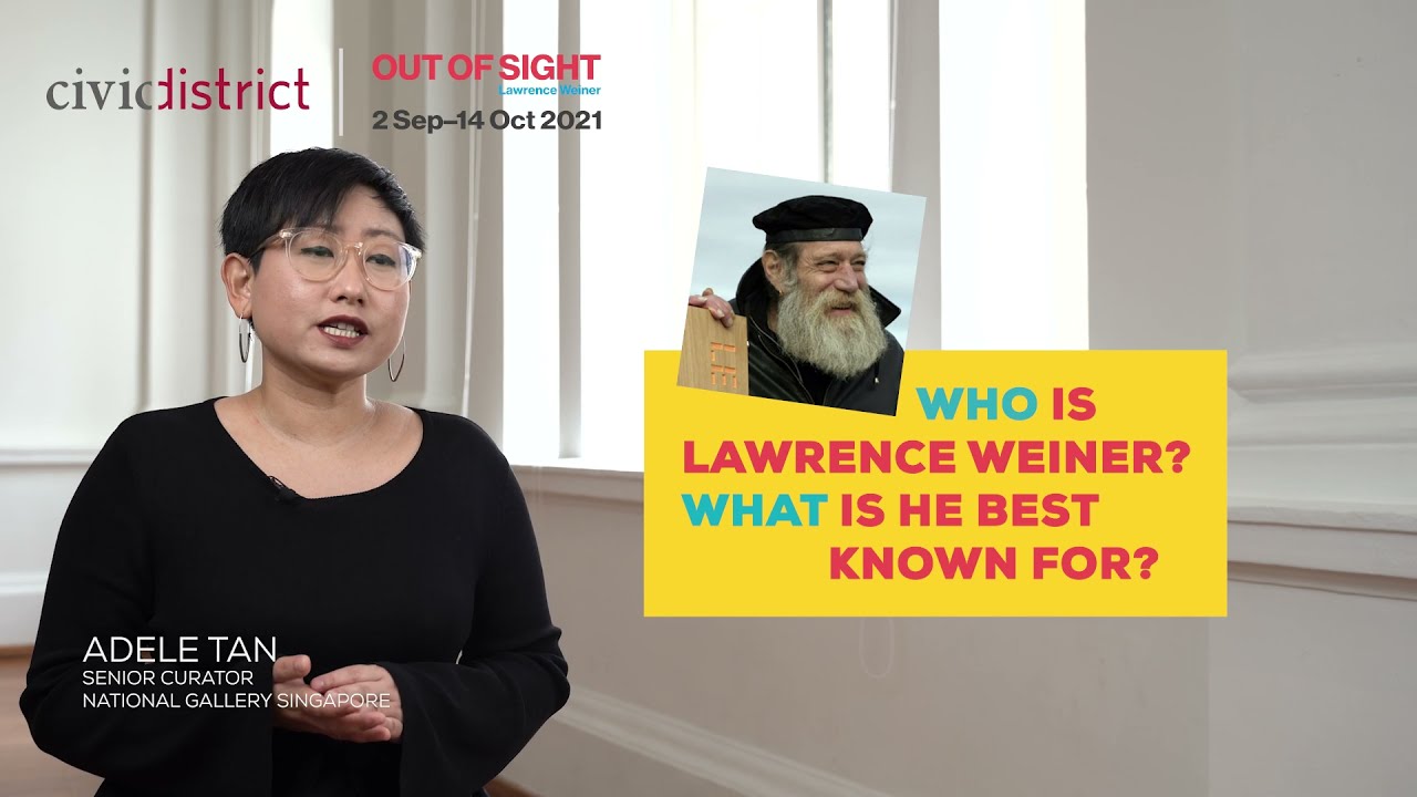 Adele Tan Introduces OUT OF SIGHT by Lawrence Weiner | Presented by the ...
