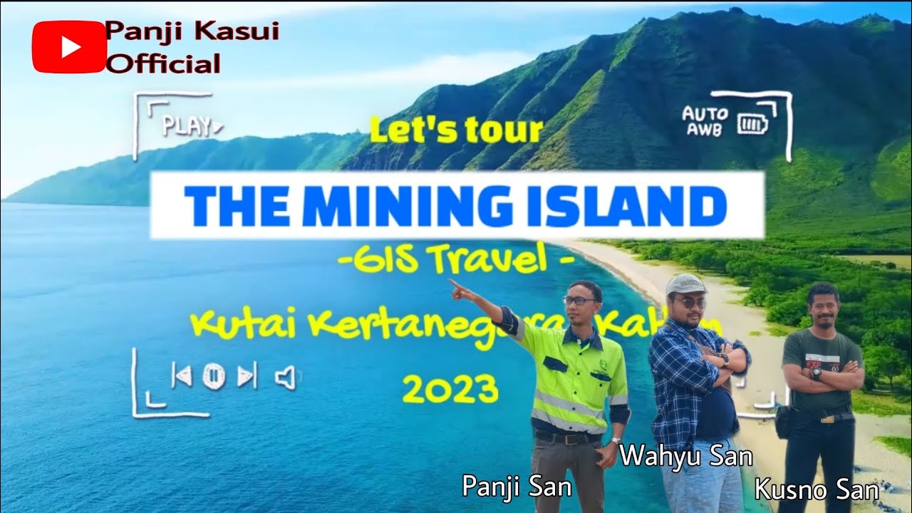 Safari Tambang PT. Global Inti Sejati. kota Kutai Kertanegara ...