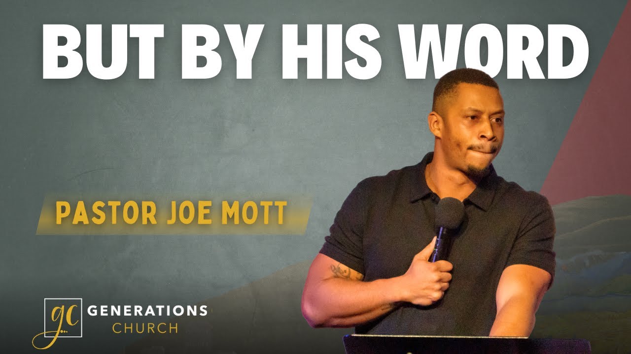 But By His Word | Joe Mott | Generations Church NY - YouTube