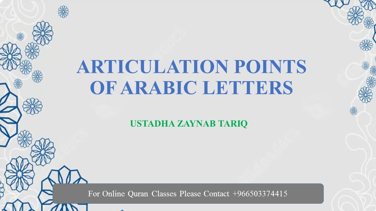 Introduction to Makharij: Articulation Points of Arabic Letters | Class ...