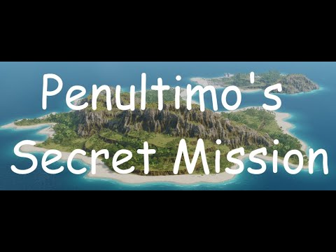 Tropico 6. Penultimo's Secret Mission. Difficulty: Hard - YouTube