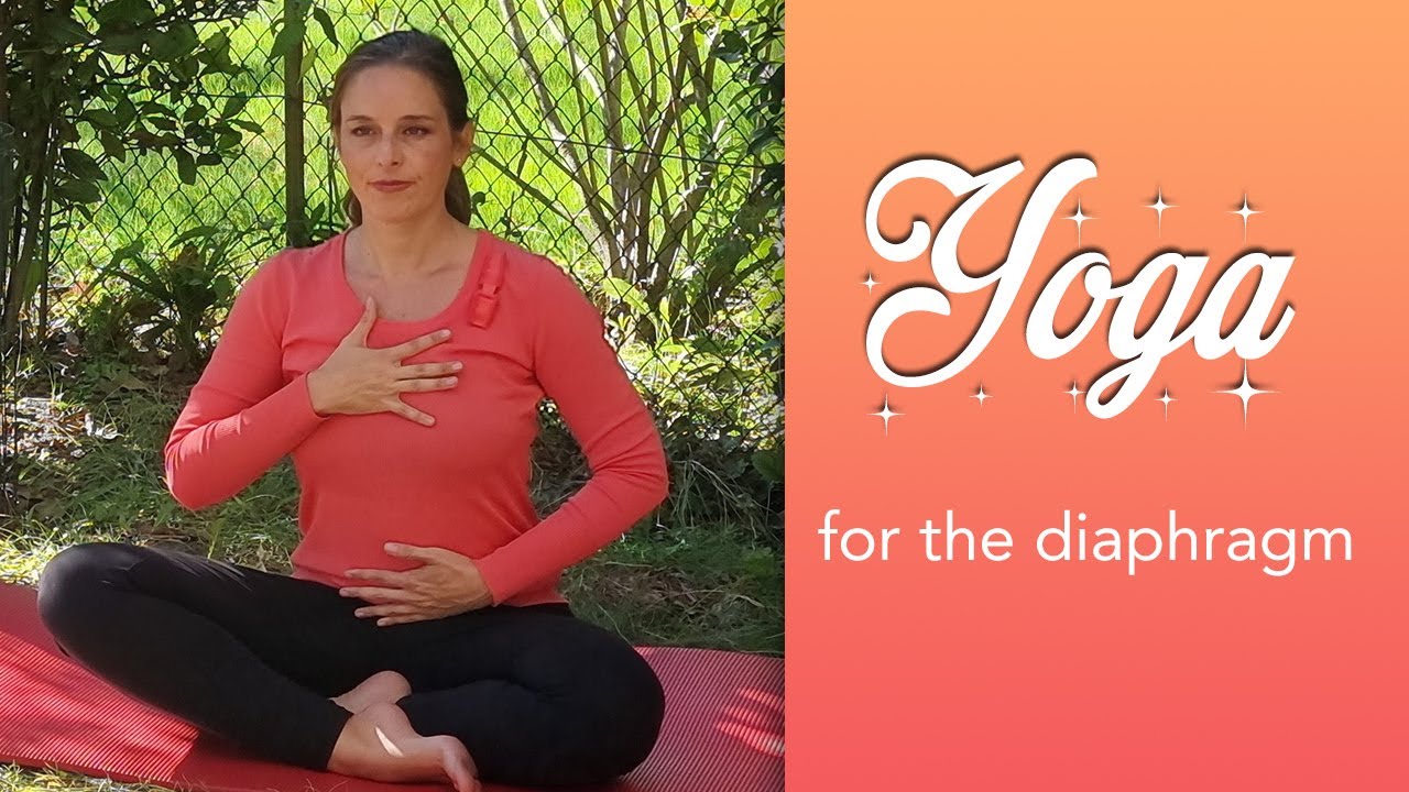 Yoga for the diaphragm, against anxiety, high blood pressure and ...