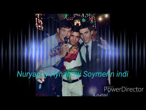 Nuryagdy Ayhanow Soymerin indi