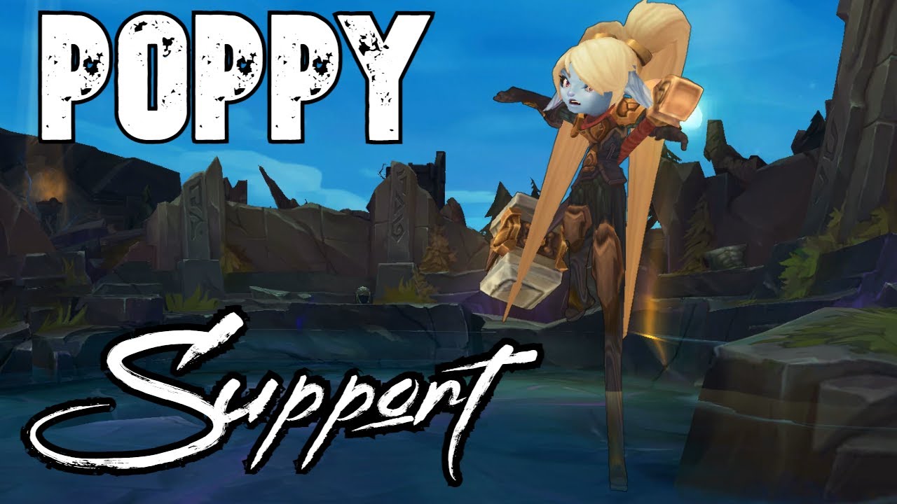 Rating Poppy Support| Is she Good? [Best Builds, Runes, and Matchups ...