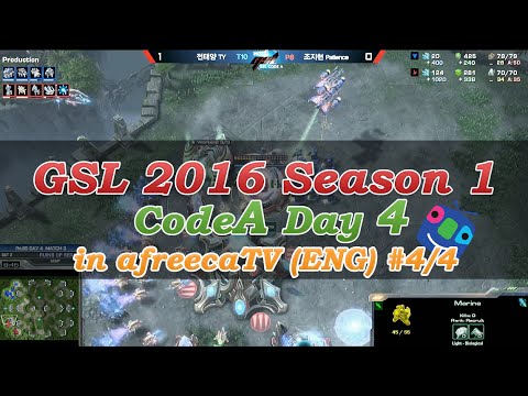 [GSL 2016 Season 1] CodeA Day4 in AfreecaTV (ENG) #4/4 - YouTube