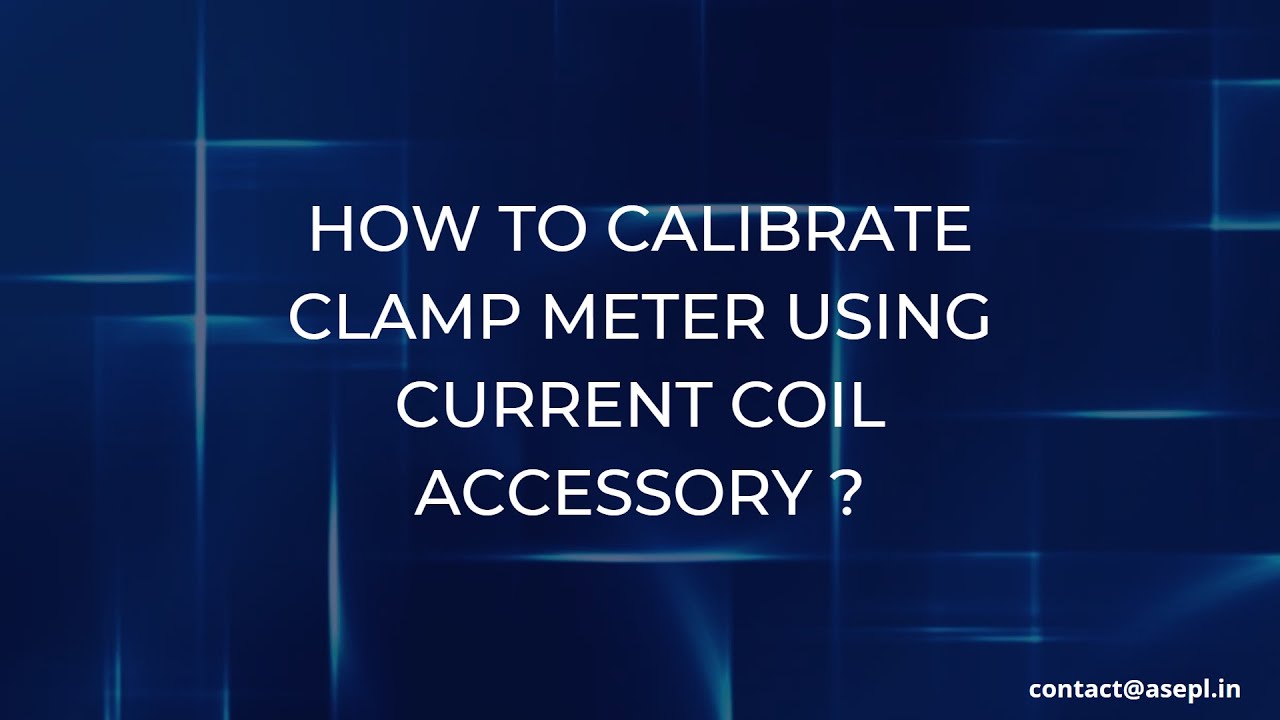 how to calibrate a clamp meter using the 50 turn current coil accessory ...