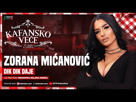 ZORANA MICANOVIC - DIK DIK DAJE | UZIVO | ORK MILANA DIMICA | 2025 | KAFANSKO VECE