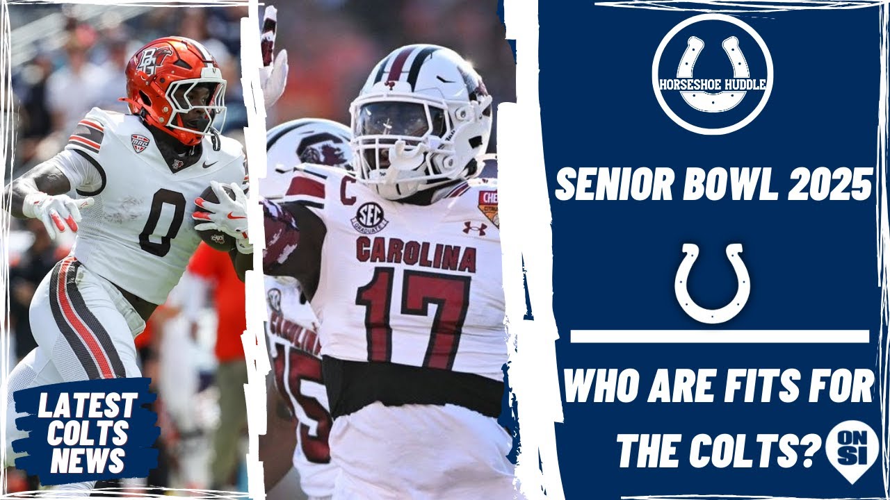 Indianapolis Colts: 2025 Senior Bowl Fits | Horseshoe Huddle Podcast ...