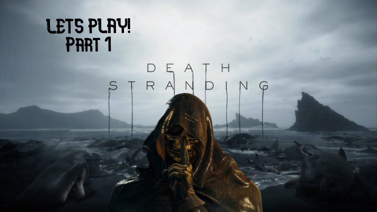 Lets Play! Death Stranding First Playthrough | Part 1! - YouTube
