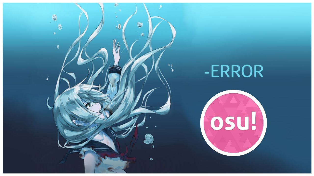 osu! -ERROR [Drowning] by Aimiya Zero | ★7.23 1.2K Combo! - YouTube