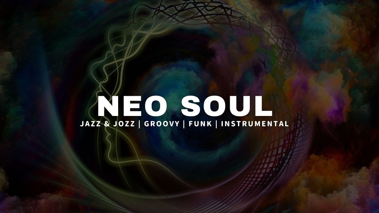 4K Neo Soul & Meditation: A Soothing Fusion for Your Mind - RELAXING ...