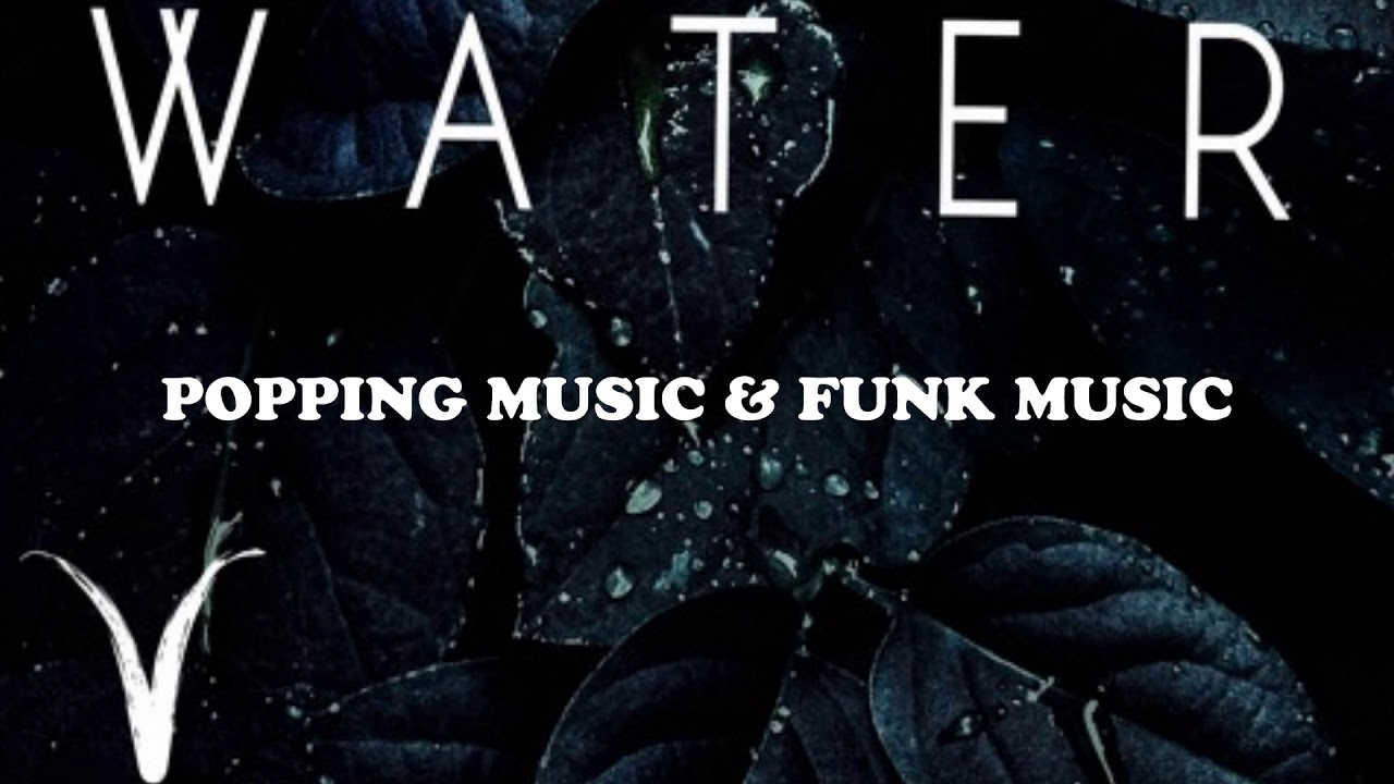 Aries Groove - Water - Popping Music 2020 (6) - YouTube