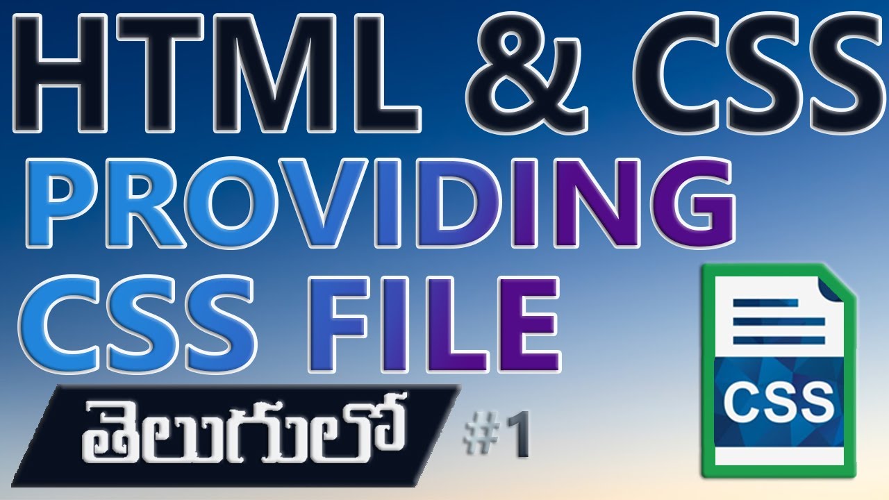 HOW TO PROVIDE CSS TO HTML FILE | HTML IN TELUGU | CSS IN TELUGU - YouTube