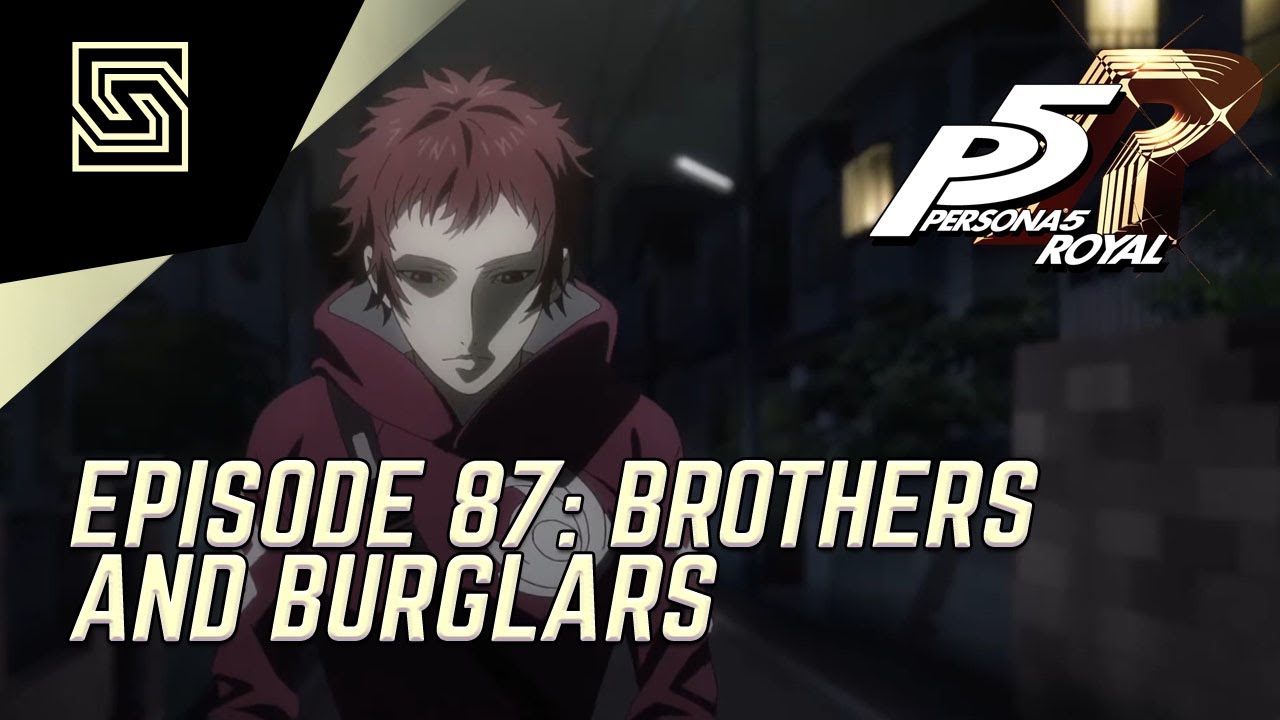 Persona 5 Royal Playthrough Episode 87: Brothers and Burglars - YouTube