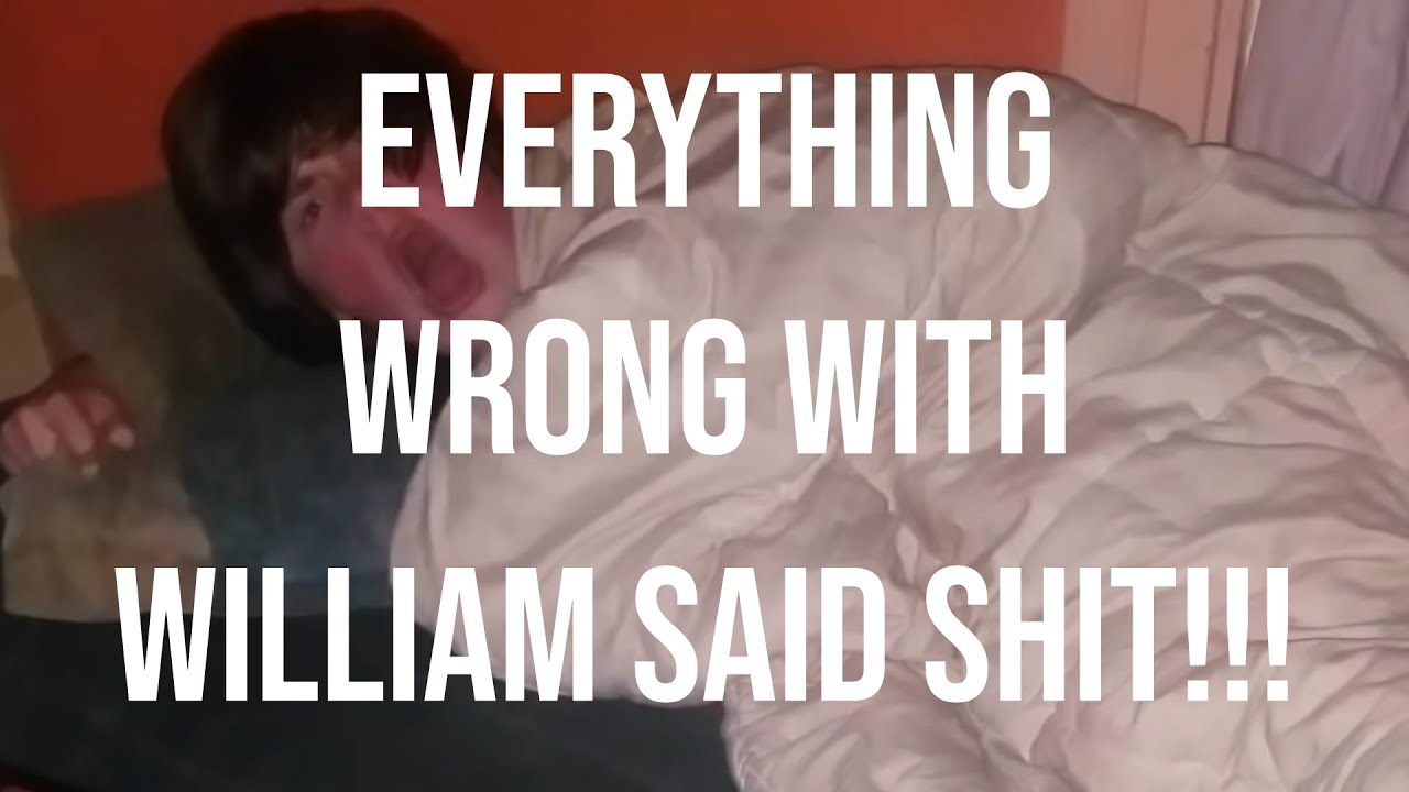 Everything Wrong With WILLIAM SAID SH*T!!! | Violette1stSins - YouTube