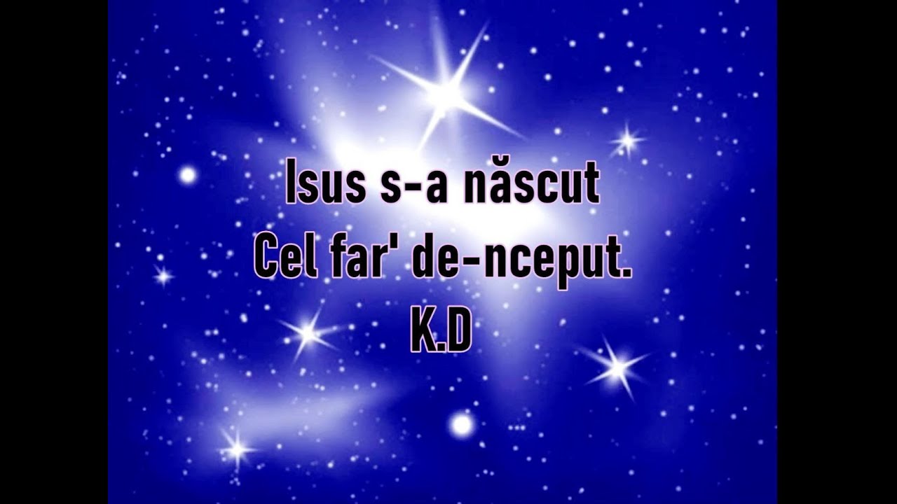 Isus s a născut Cel far' de nceput - YouTube