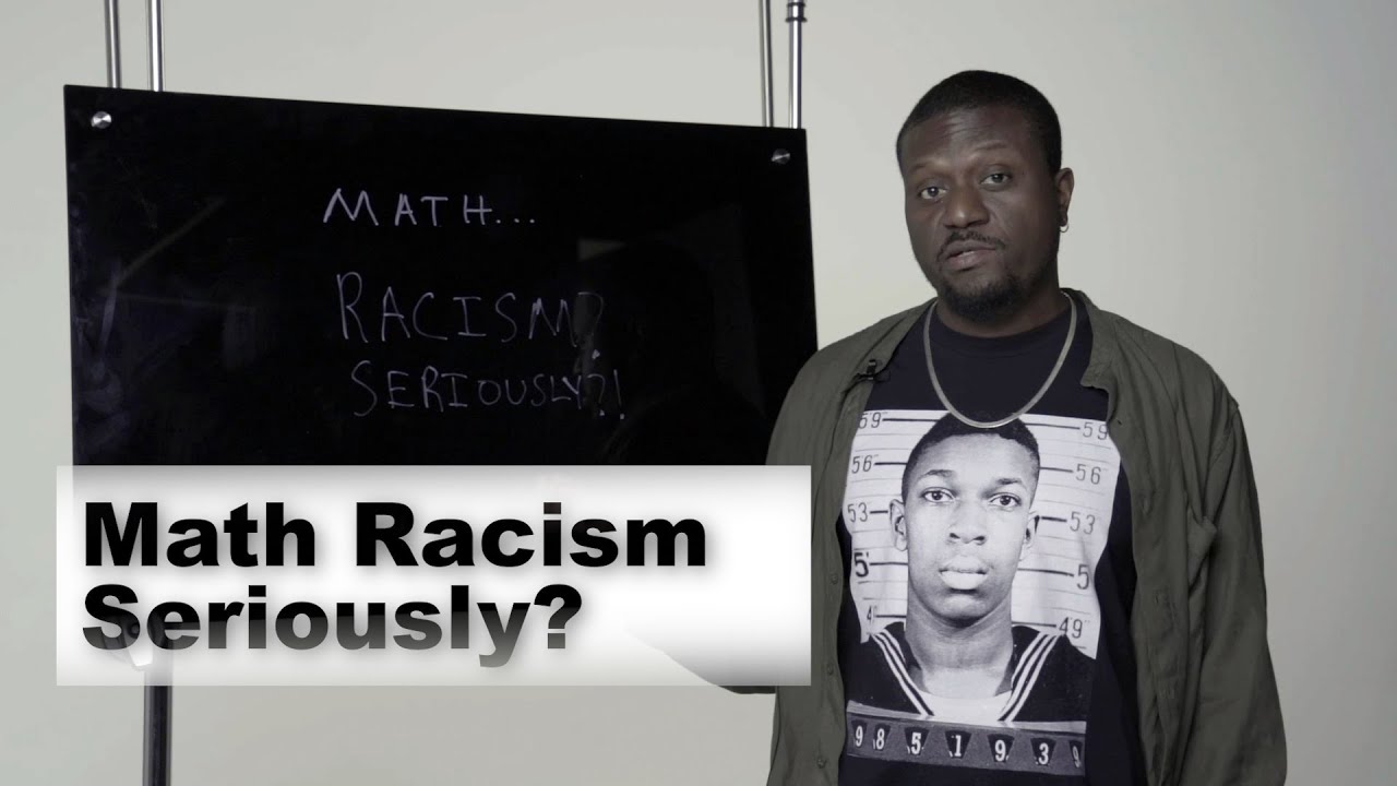 Math + Racism... Seriously? - YouTube