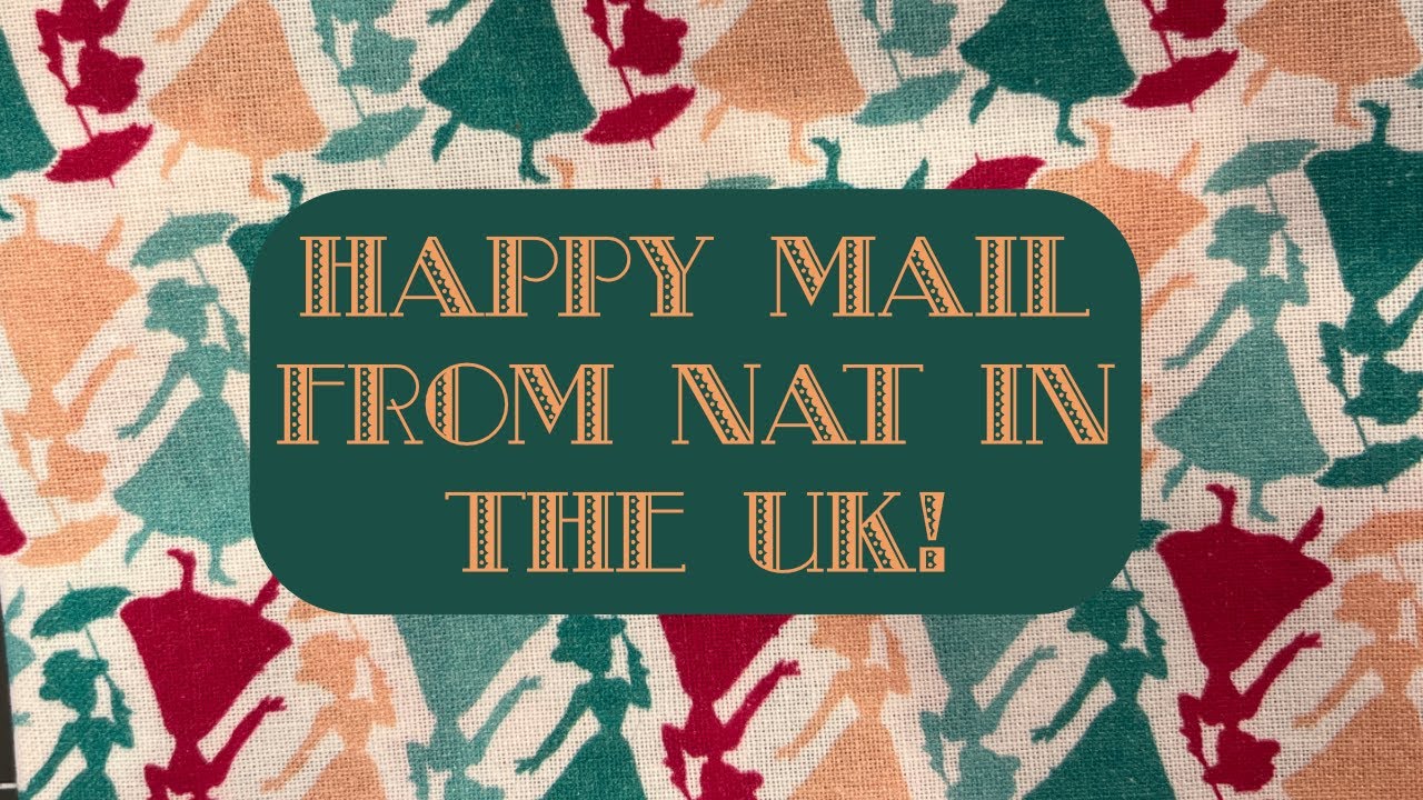 Happy Mail from Nat in the UK! - YouTube