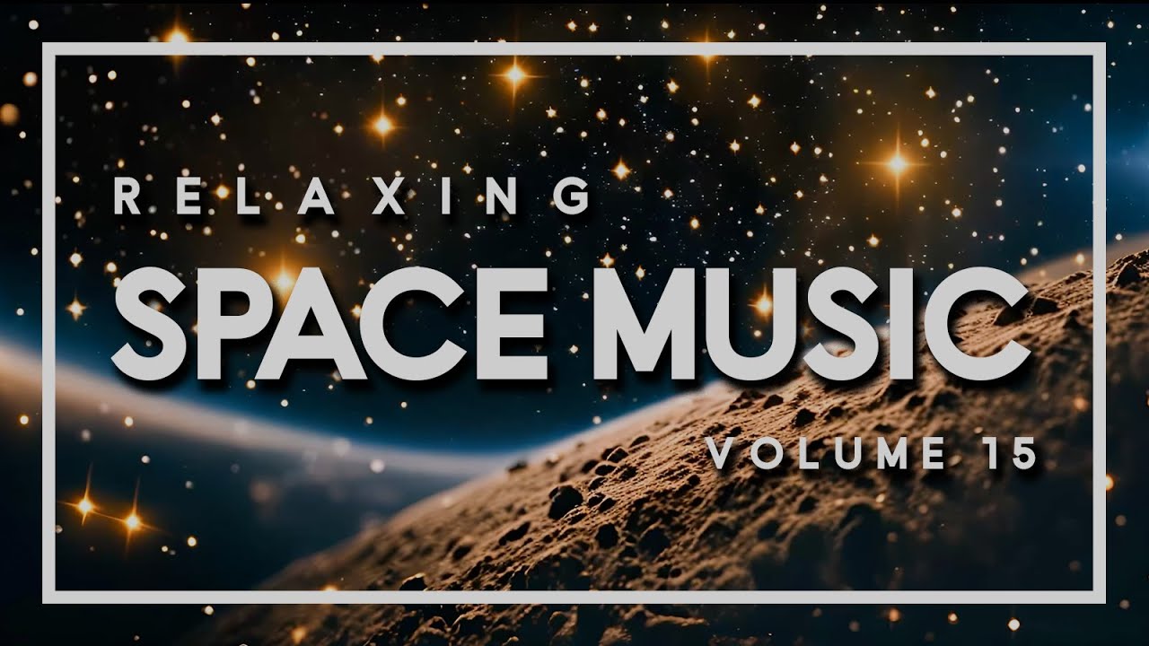 Relaxing Space Music | Relaxing and Stress Relief | Volume 15 - YouTube