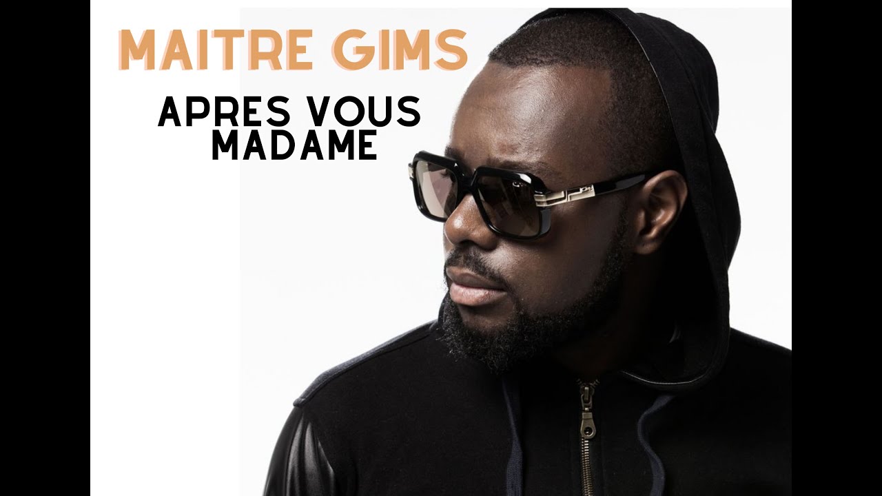 Maitre Gims Après vous Madame ( Paroles / Lyrics ) - YouTube